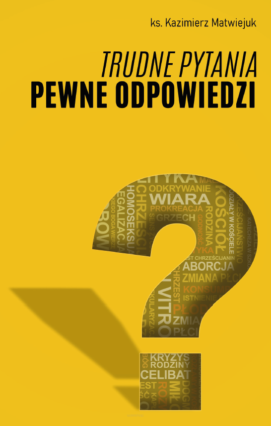 Trudne pytania - pewne odpowiedzi - WyDAWNICTWO UNITAS